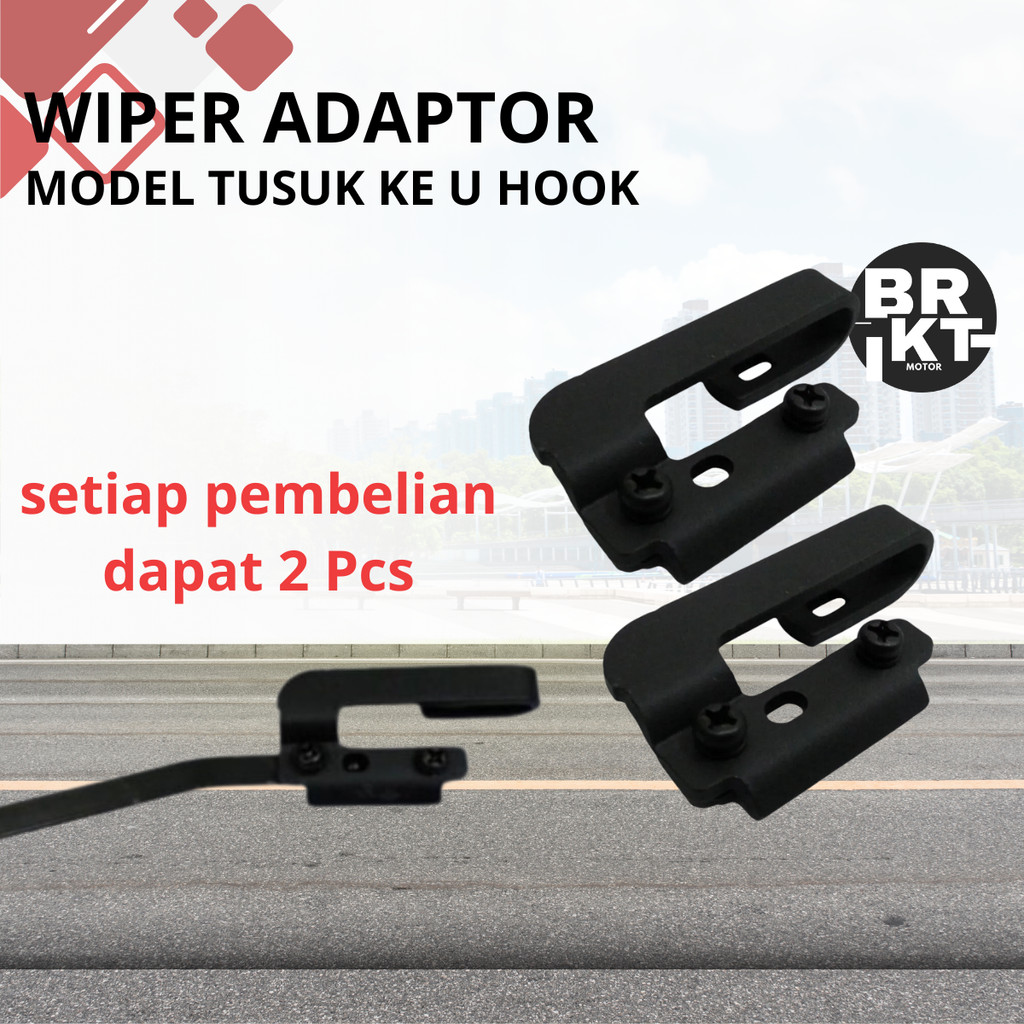 Jual Adapter Wiper Model TUSUK DUA BAUT ke Model HOOK 2 Pcs (2 Buah ...