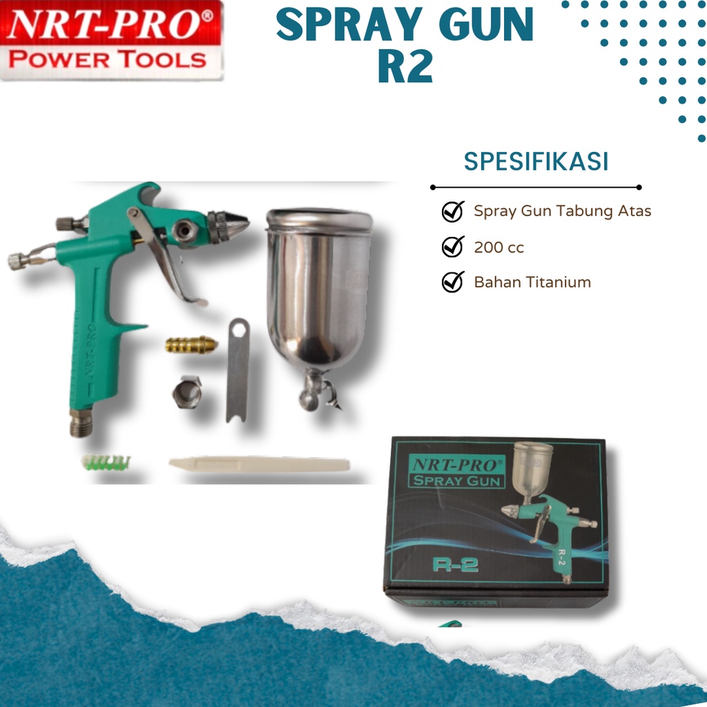 Jual Spray Gun R2 NRT PRO 200cc Alat Semprotan Cat Tabung Atas Tenaga ...