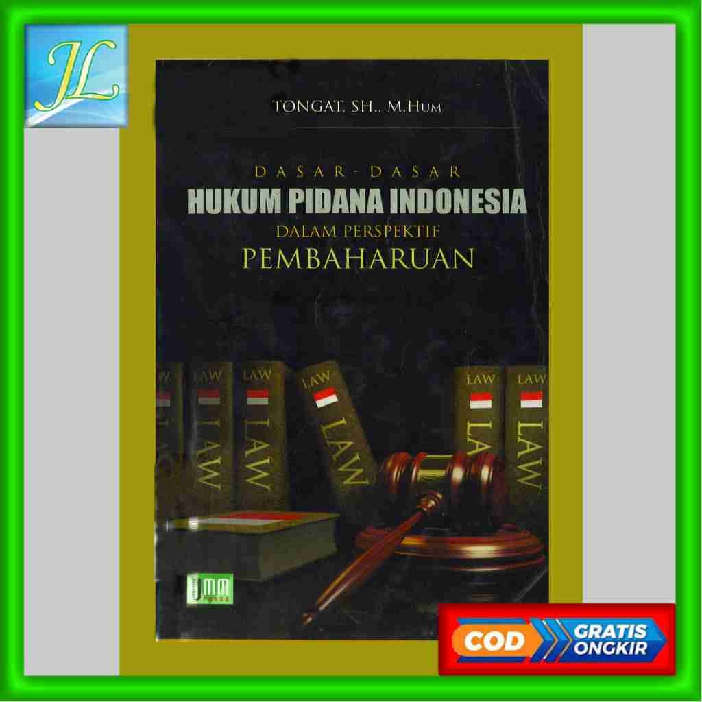 Jual DASAR DASAR HUKUM PIDANA INDONESIA DALAM PERSPEKTIF PEMBAHARUAN TONGAT | Shopee Indonesia