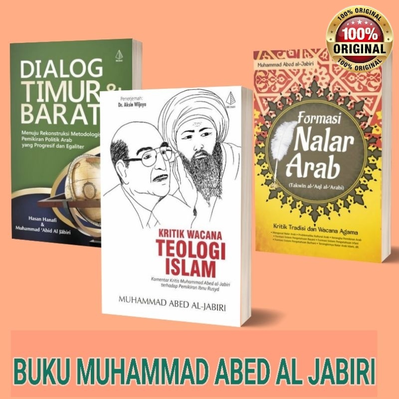 Jual paket buku muhammad abid al jabiri/formasi nalar arab dialog timur dan barat/kritik wacana ...