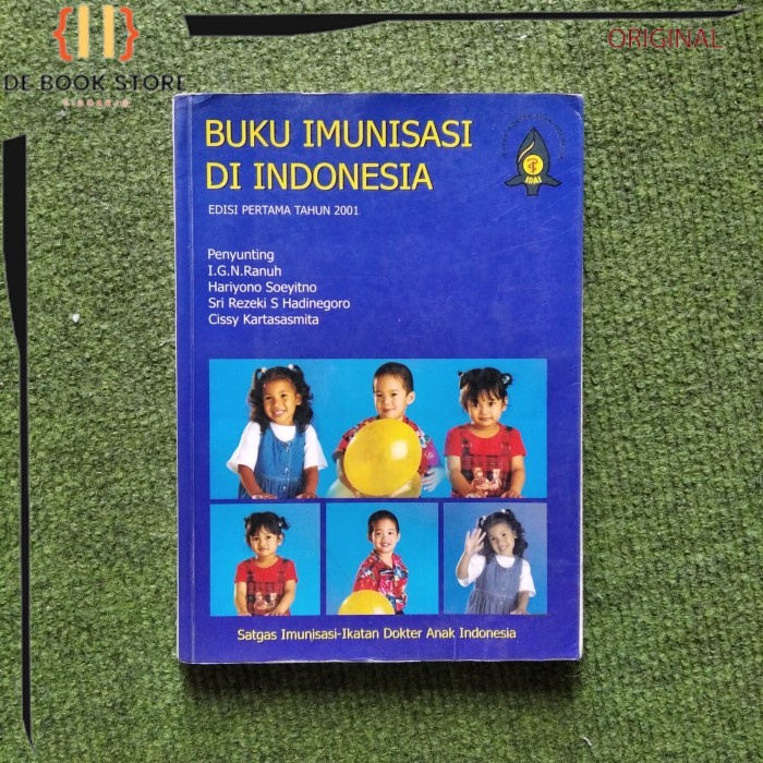 Jual ORIGINAL - Buku Imunisasi Di Indonesia Sri Rezeki S Hadinegoro ...