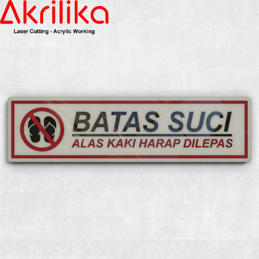 Jual AKRILIK SIGN/SIGNAGE "BATAS SUCI ALAS KAKI" 30X8CM MINIMALIS ...