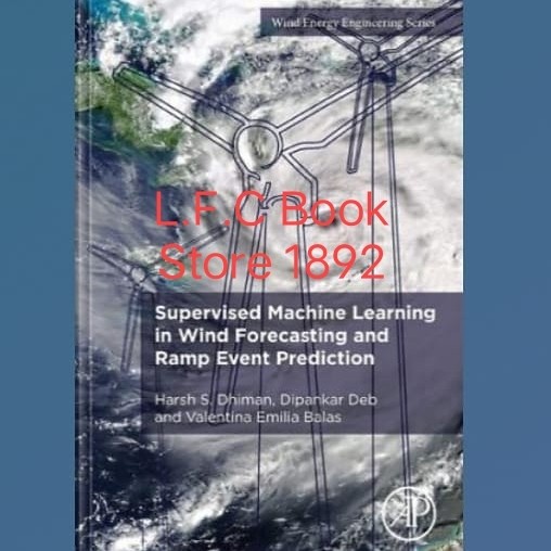 Jual Buku Supervised Machine Learning In Wind Forecasting And Ramp 9494