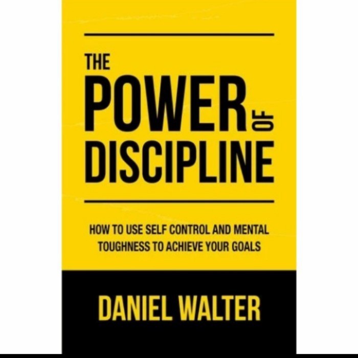 Jual The Power of Discipline: How to Use Self Control | Shopee Indonesia