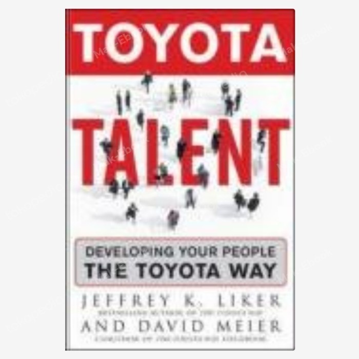 Jual Buku Toyota Talent: Developing Your People the Toyota Way | Shopee ... Jual Buku Toyota Talent: Developing Your People the Toyota Way | Shopee ...
