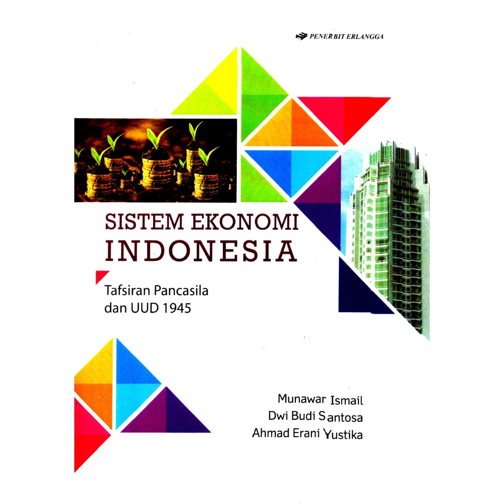 Jual Buku sistem ekonomi indonesia tafsiran pancasila dan uud 1945 munawar ismail dwi budi ...