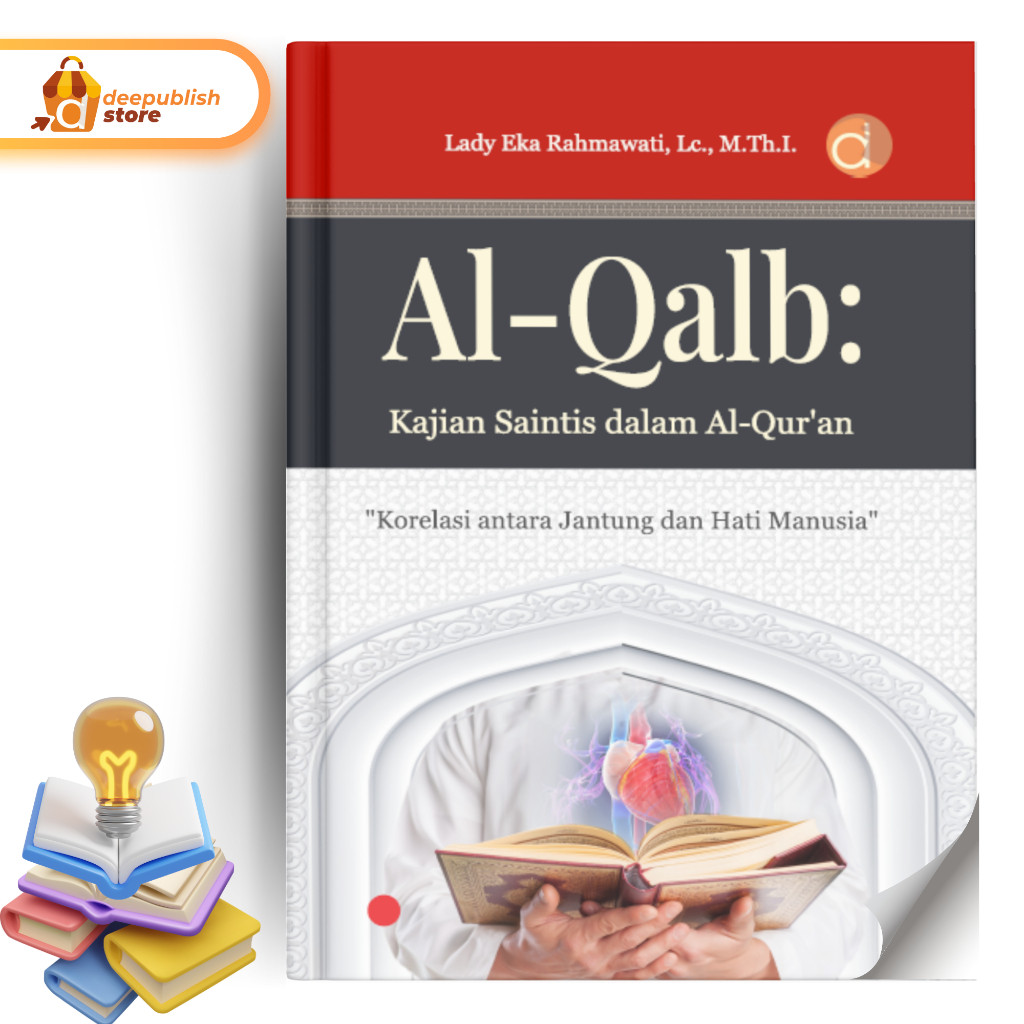 Jual Buku Agama & Filsafat : Buku Al-Qalb: Kajian Saintis dalam Al-Qur’an - Buku Agama Islam ...
