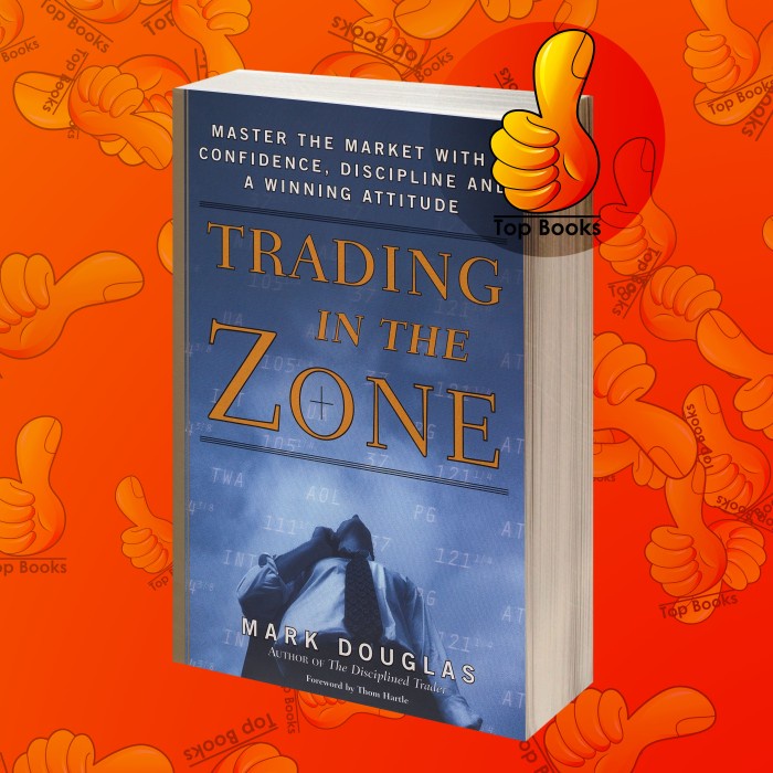 Jual Trading in the Zone: Master the Market with Confidence, Discipline ...