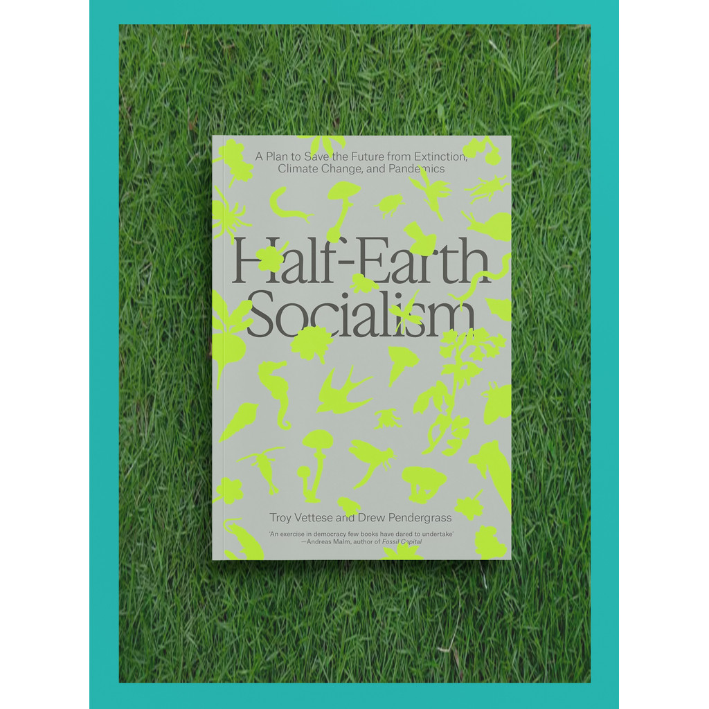 Jual Half-Earth Socialism by Troy Vettese and Drew Pendergrass | Shopee ...