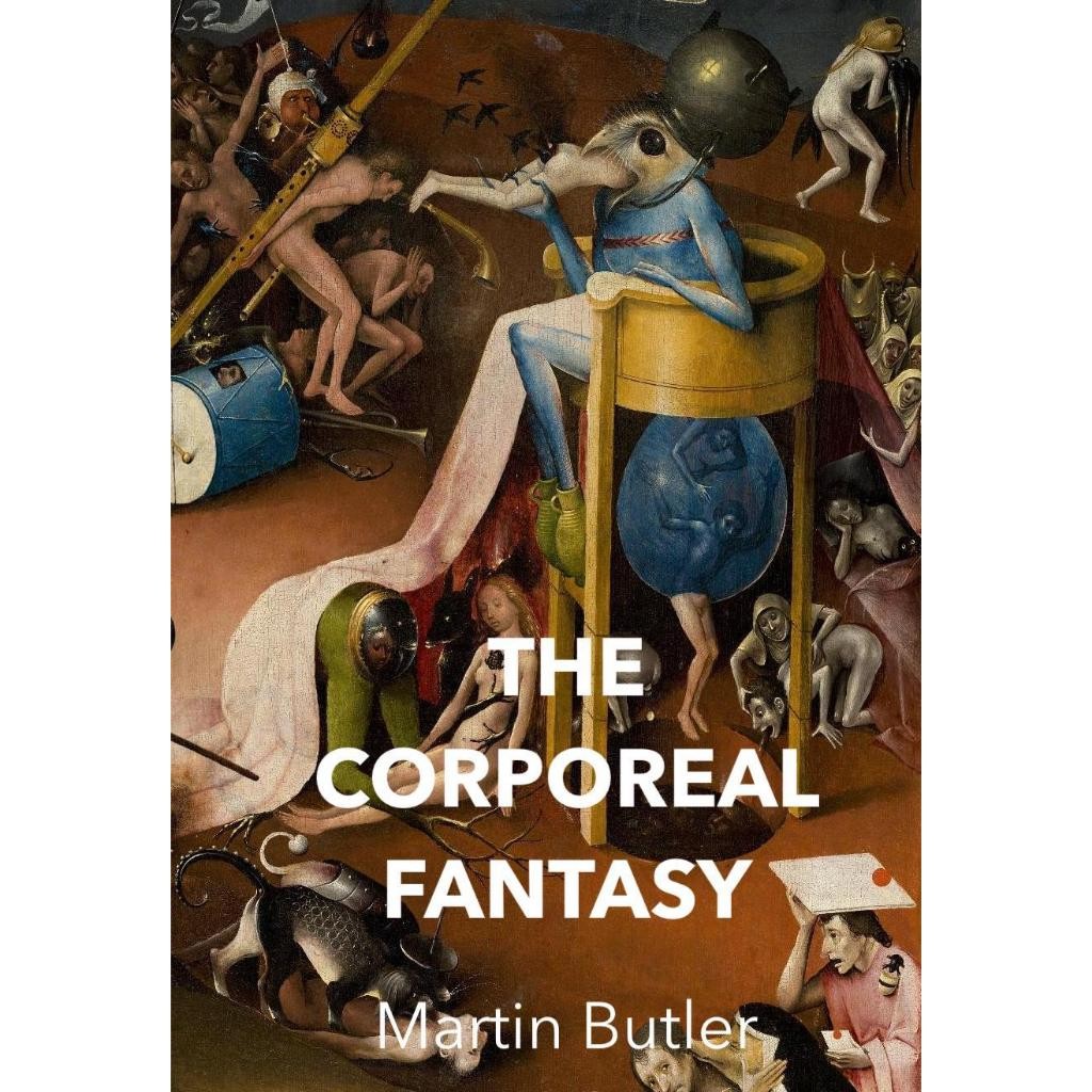Jual Martin Butler, The Corporeal Fantasy: Waking Up From The Dream of ...