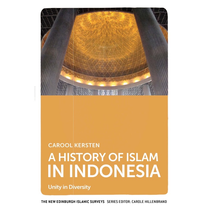 Jual A History of Islam in Indonesia Unity in Diversity (Carool Kersten ...