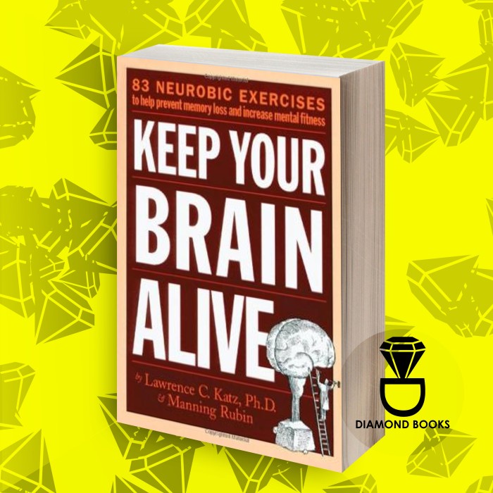 Jual Keep Your Brain Alive: 83 Neurobic Exercises to Help Prevent Memory Lo | Shopee Indonesia