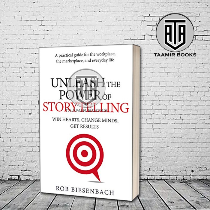 Jual Unleash the Power of Storytelling - Rob Biesenbach (English ... Jual Unleash the Power of Storytelling - Rob Biesenbach (English ...