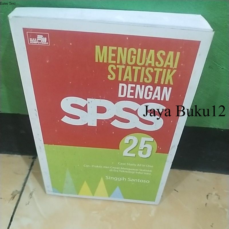 Jual Buku Menguasai Statistik Dengan SPSS 25 By Singgih Santoso | Shopee Indonesia