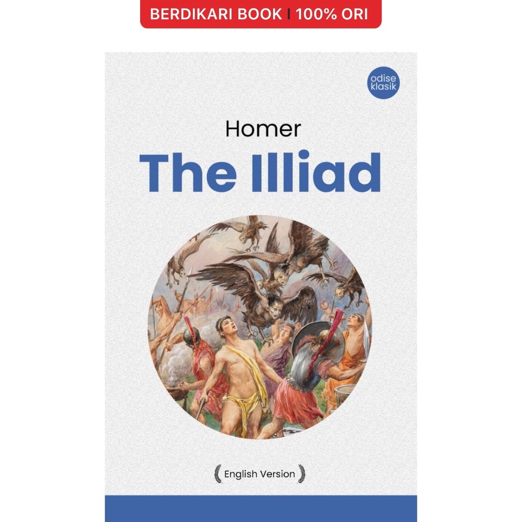 Jual Berdikari - Homer; The Illiad (English Version) - Odyssee | Shopee ... Jual Berdikari - Homer; The Illiad (English Version) - Odyssee | Shopee ...