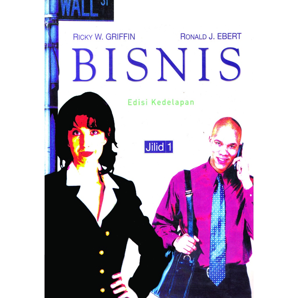 Jual Buku bisnis edisi 8 jilid 1 ricky w griffin ronald j ebert ...