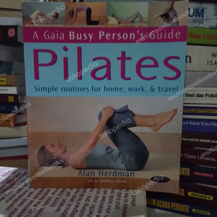 Jual Buku Pilates A Gaia Busy persons Guide Alan Herdman | Shopee Indonesia Jual Buku Pilates A Gaia Busy persons Guide Alan Herdman | Shopee Indonesia