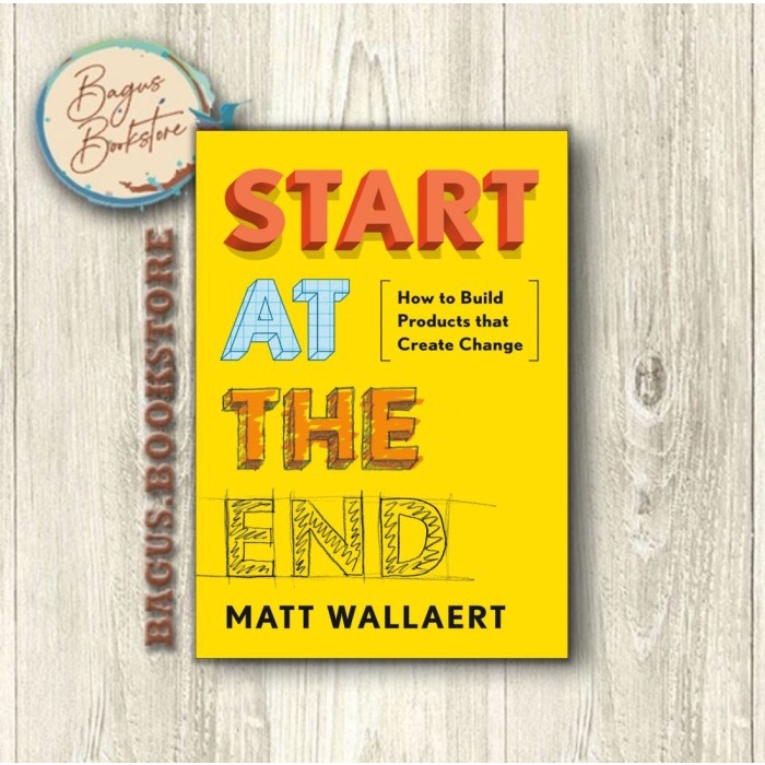 Jual Start at the End - Matt Wallaert (English) | Shopee Indonesia