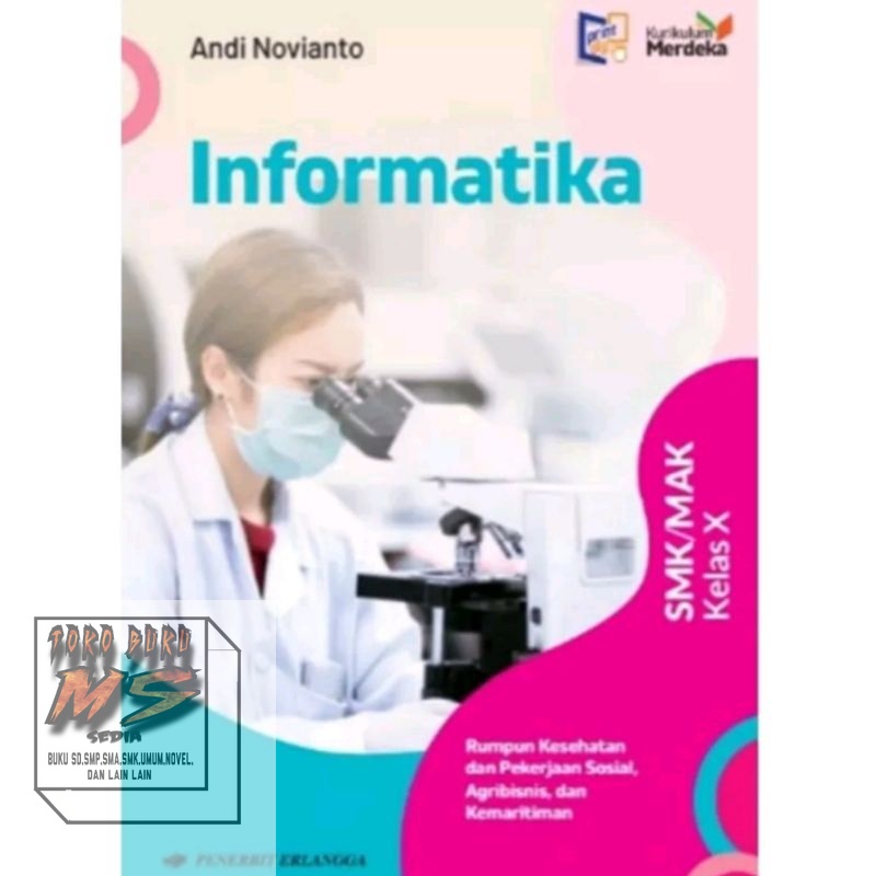 Jual Buku Informatika Untuk SMK/MAK Kelas X Rumpun Kesehatan Dan Pekerjaan Sosial/Agribisnis Dan ...