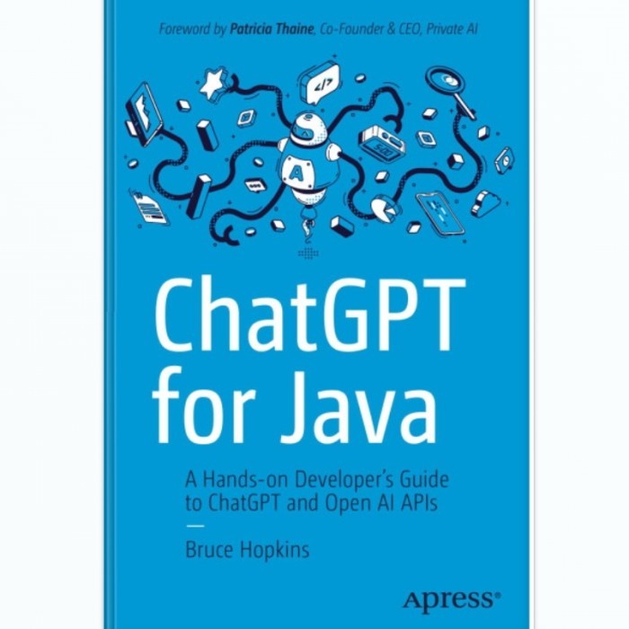 Jual BUKU ChatGPT for Java: A Hands-on Developer’s Guide to ChatGPT and ...