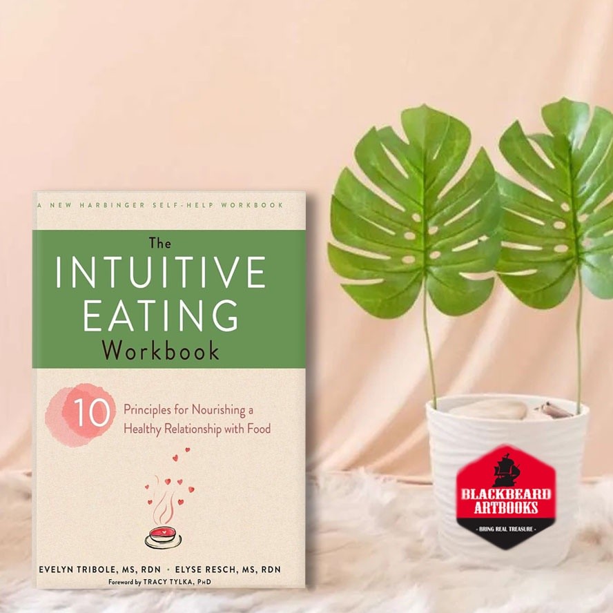 Jual The Intuitive Eating Workbook: Ten Principles for Nourishing a Healthy Relationship with ...