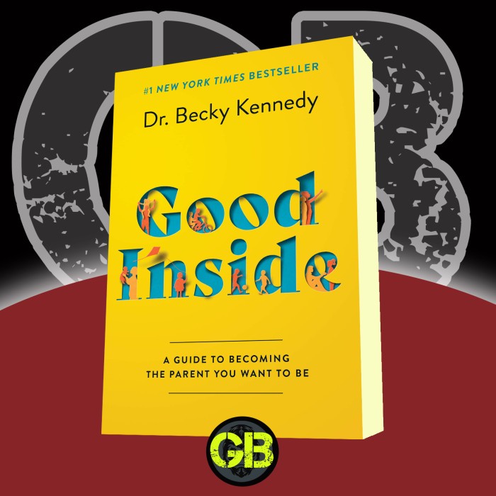 Jual Buku Good Inside: A Guide to Becoming the Parent You Want to Be ...