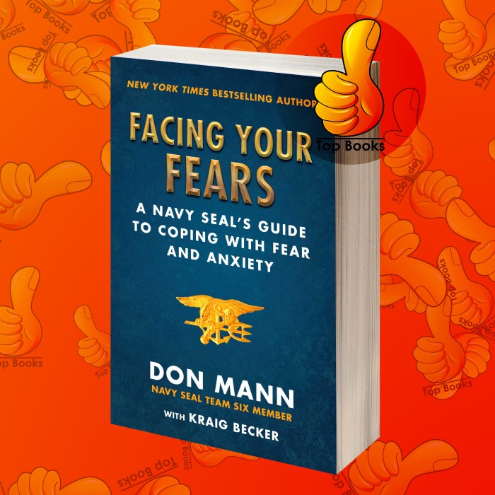 Jual Buku Facing Your Fears: A Navy SEAL's Guide to Coping With Fear ...