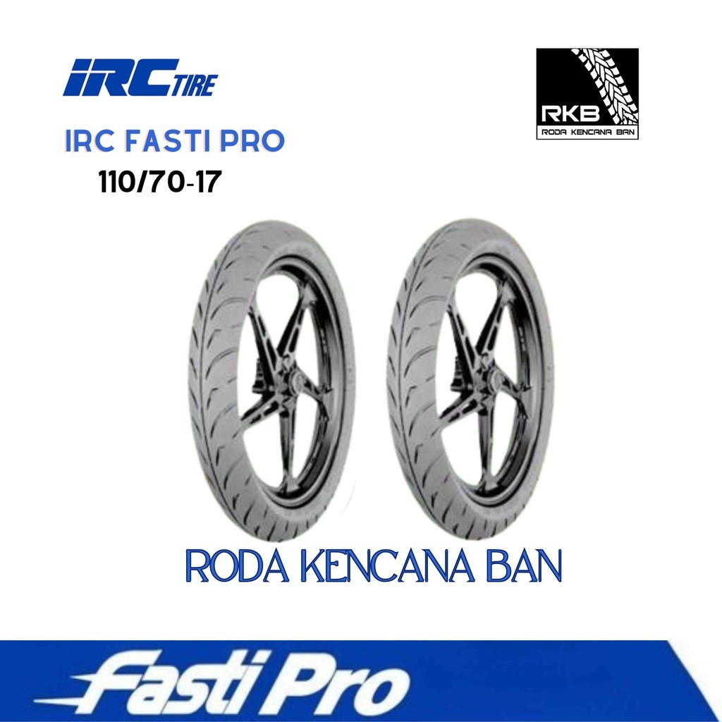 Jual Ban Motor IRC FASTI PRO TL Size 110/70 R17 - Tubeless Ban Depan ...