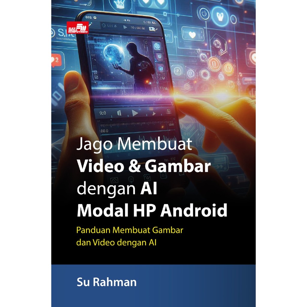 Jual Jago Membuat Video & Gambar dengan AI Modal HP Android - Su Rahman | Shopee Indonesia