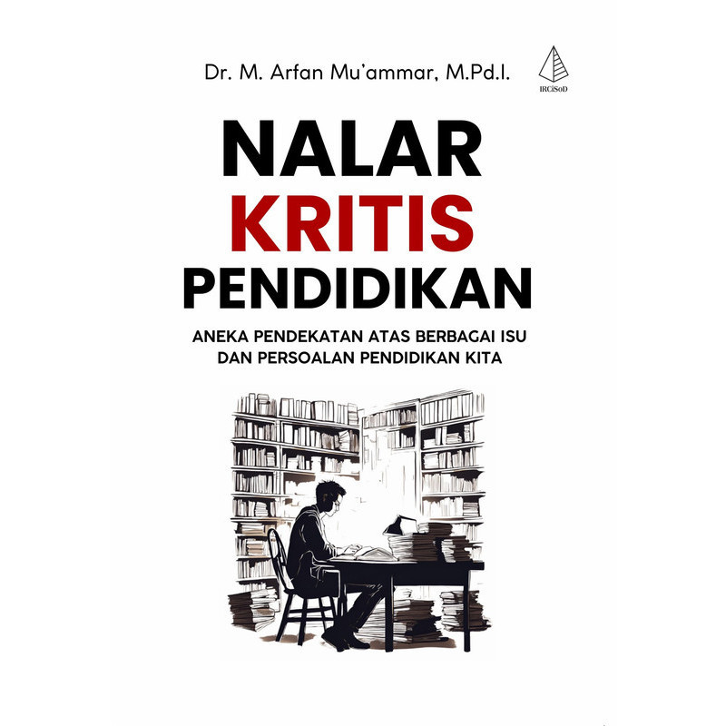 Jual Nalar Kritis Pendidikan; Aneka Pendekatan atas Berbagai Isu dan Persoalan Pendidikan Kita ...
