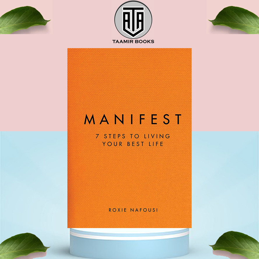 Jual Manifest: 7 Steps to Living Your Best Life By Roxie Nafousi ... Jual Manifest: 7 Steps to Living Your Best Life By Roxie Nafousi ...