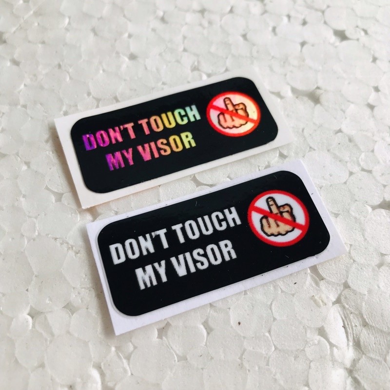 Jual Sticker Dont Touch My Visor Hologram dan Orajet Laminasi Glossy ...