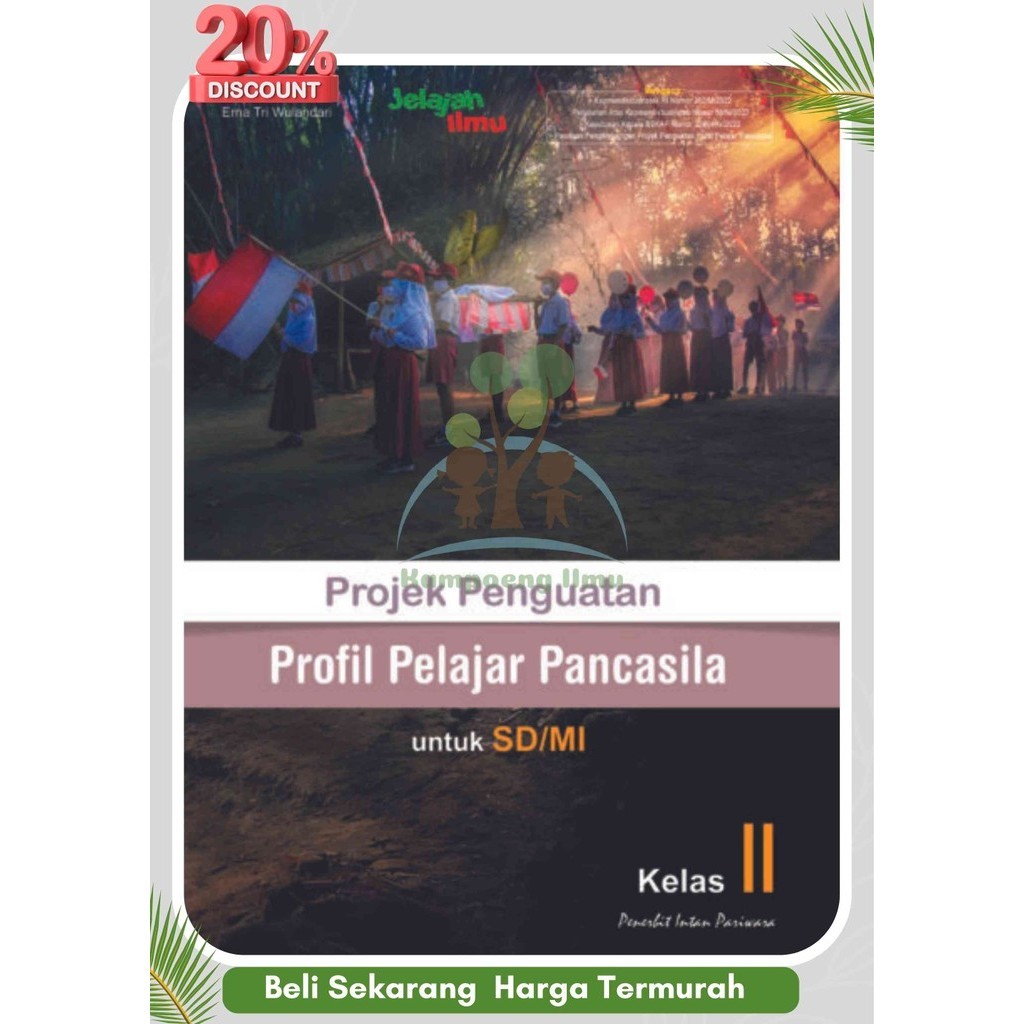 Jual Projek Penguatan Profil Pelajar Pancasila untuk SD/MI Kelas 2 Kurikulum Merdeka Intan ...