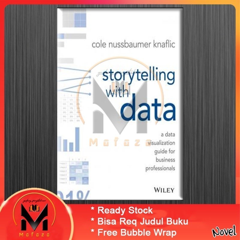 Jual Storytelling with Data by Cole Nussbaumer Knaflic (English ...