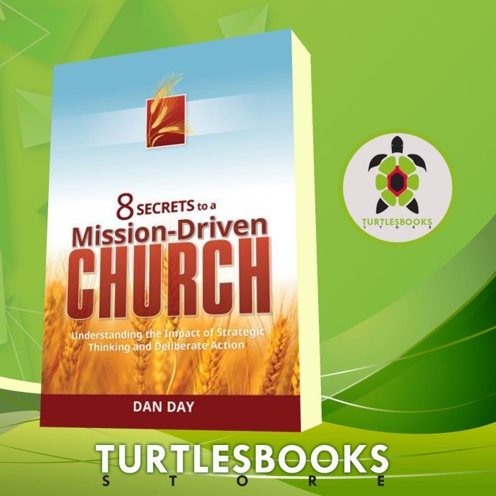 Jual 8 Secrets To A Mission-Driven Church Dan Day [Day,Dan] | Shopee ...