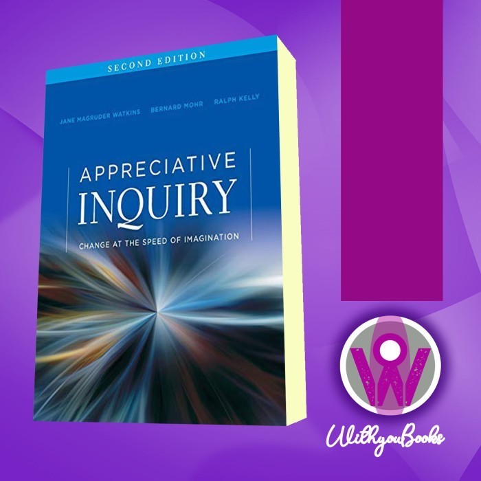 Jual Appreciative Inquiry: Change at the Speed of Imagination (J-B O-D ...