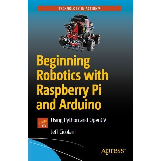 Jual Buku Beginning Robotics with Raspberry Pi and Arduino | Shopee Indonesia