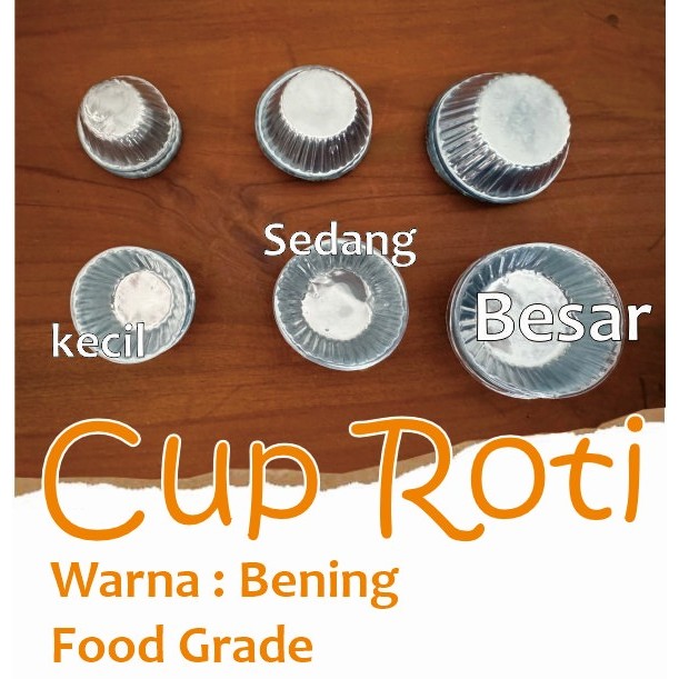 Jual (100 PCS) MIKA CUP ROTI BESAR / SEDANG / KECIL / MIKA CUP CAKE ...