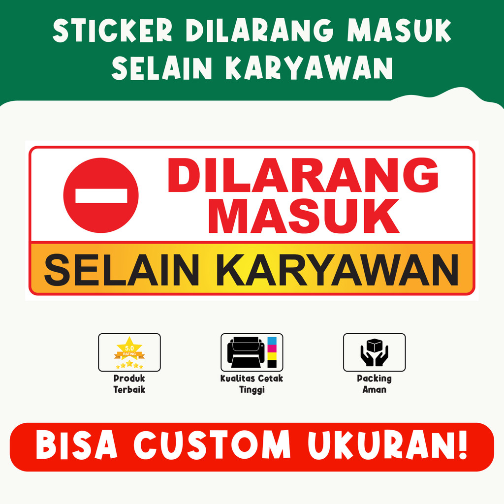 Jual Sticker Dilarang Masuk Selain Karyawan – Peringatan Area Terbatas, Vinyl Premium, Tahan ...