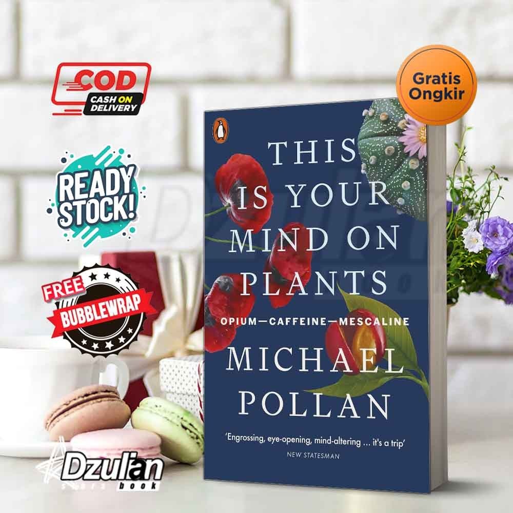 Jual Buku Michael Pollan - This Is Your Mind on Plants Penguin Press ...