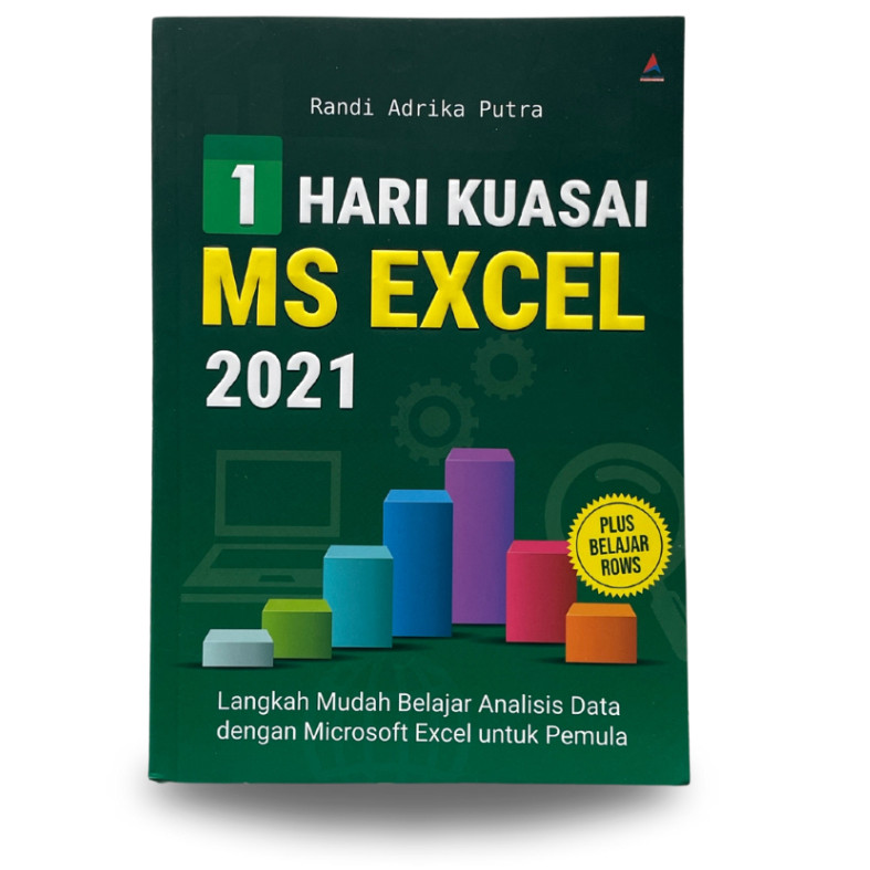 Jual Buku 1 Hari Kuasai Ms Excel 2021 - Randi Adrika Putra - Anak Hebat Indonesia | Shopee Indonesia