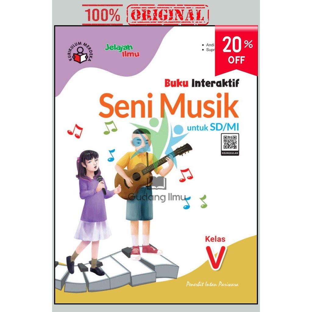 Jual Buku Interaktif Seni Musik SD/MI Kelas 5 Semester 1&2 Kurikulum Merdeka Intan pariwara ...