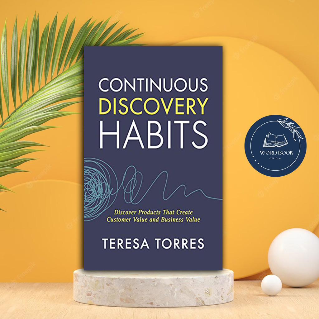 Jual Continuous Discovery Habits by Teresa Torres | Shopee Indonesia