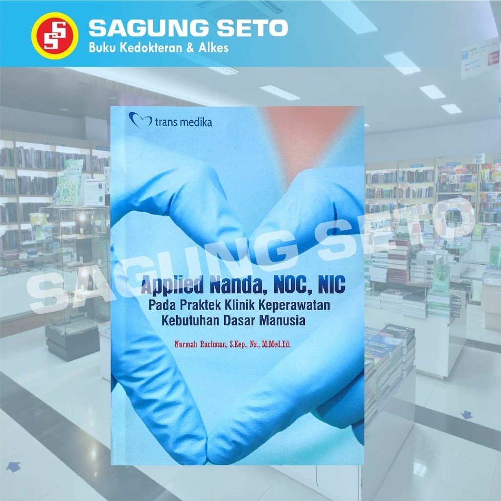 Jual BUKU APPLIED NANDA, NOC, NIC, PADA PRAKTEK KLINIK KEPERAWATAN -RACHMAN | Shopee Indonesia