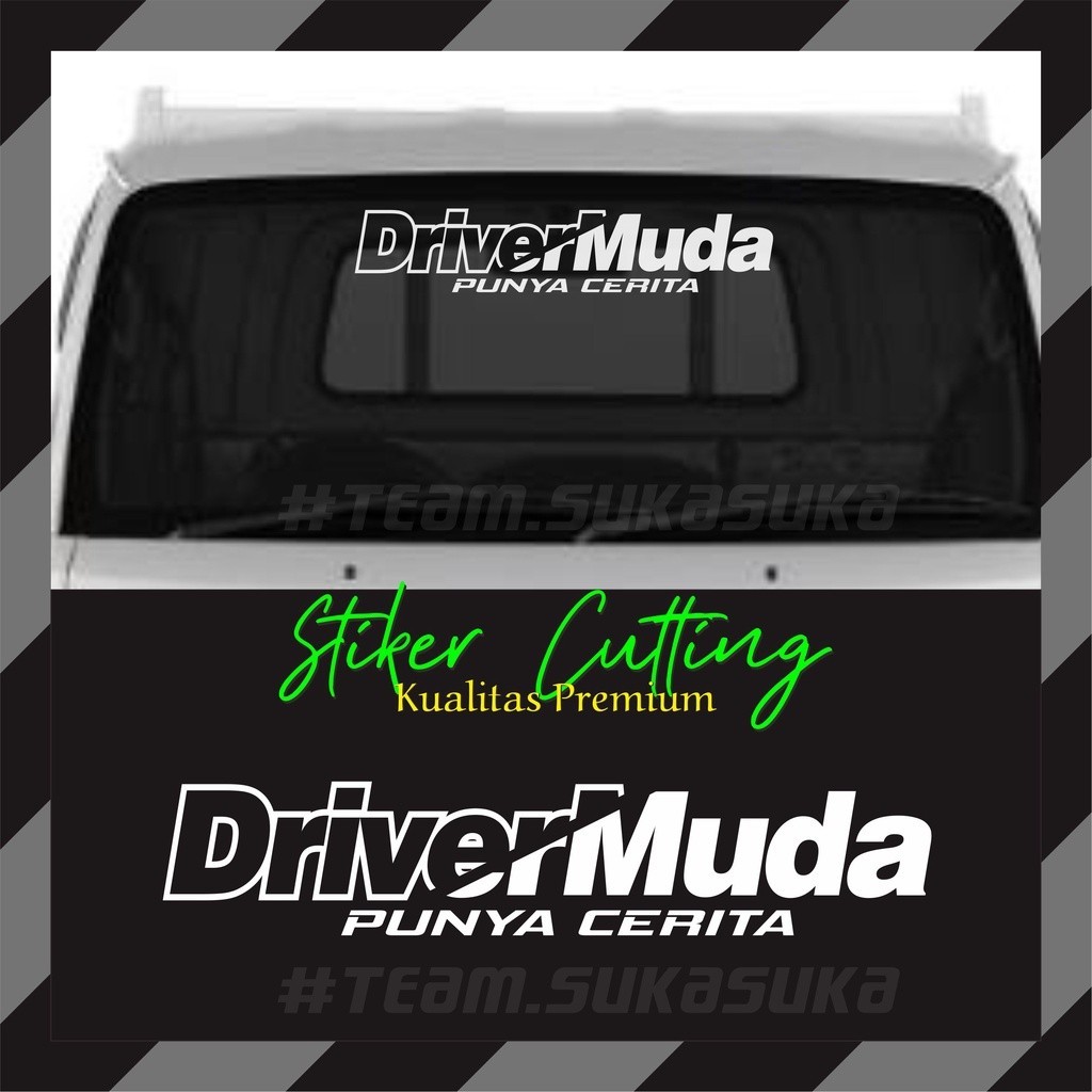 Jual Stiker Keren Untuk Mobil Kata Kata Driver Muda Cutting Sticker ...