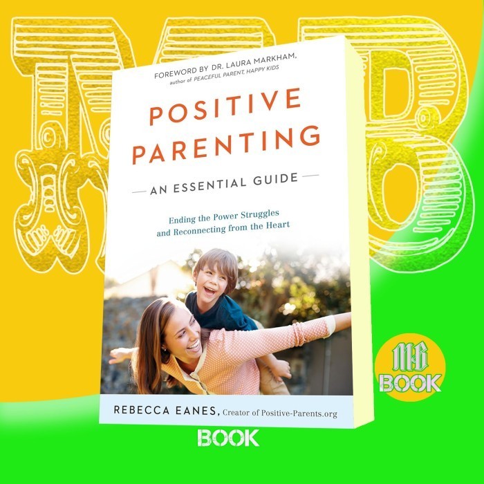 Jual Positive Parenting_ An Essential Guide (The Positive Parent Series ...