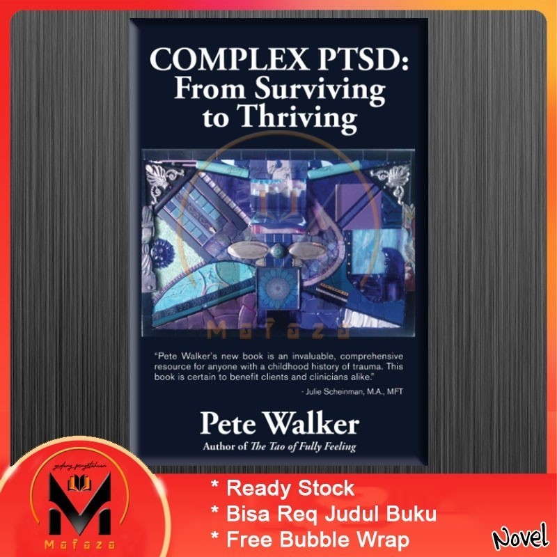 Jual Complex PTSD: From Surviving to Thriving by Pete Walker | Shopee Indonesia
