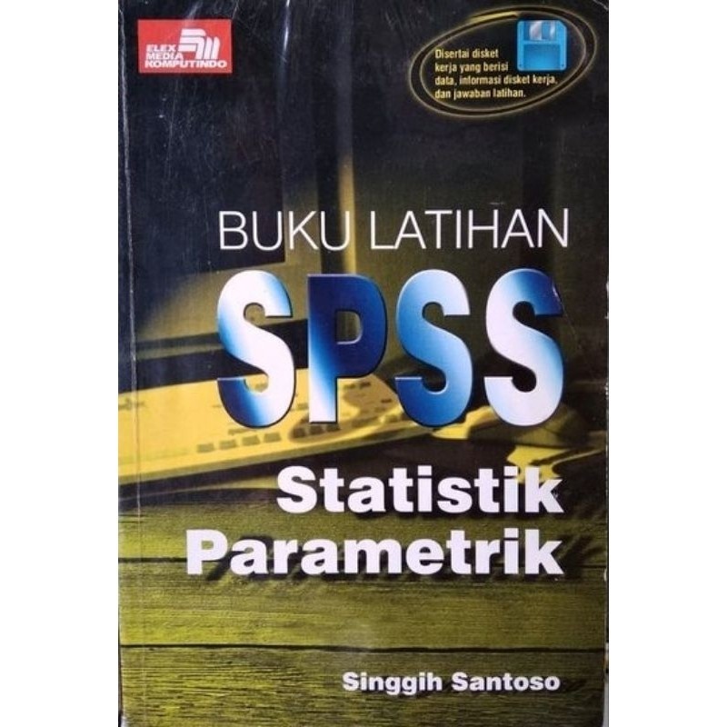 Jual Buku Buku Latihan SPSS Statistik Parametrik Singgih Santoso | Shopee Indonesia