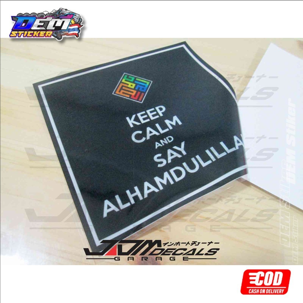 Jual Sticker Tulisan Keep Calm And Say Alhamdulillah Sticker Premium ...