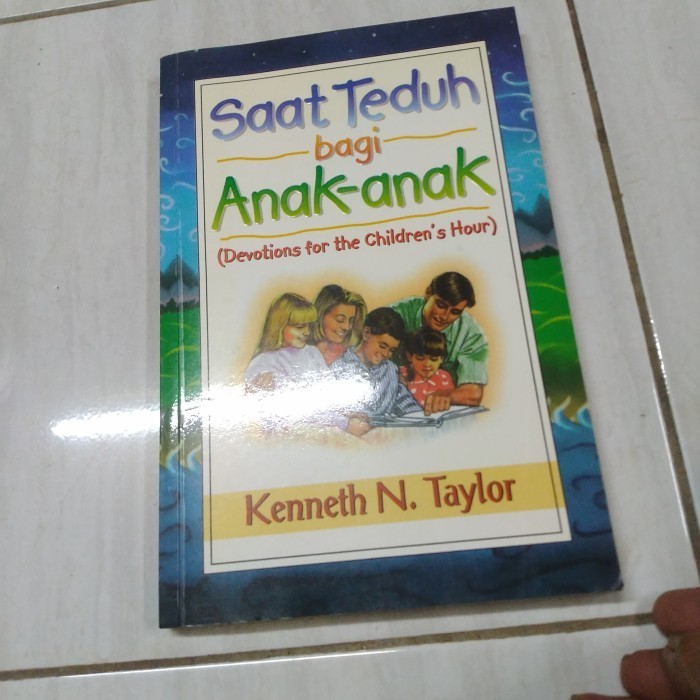 Jual SAAT TEDUH BAGI ANAK-ANAK-KENNETH N TAYLOR-F2 | Shopee Indonesia